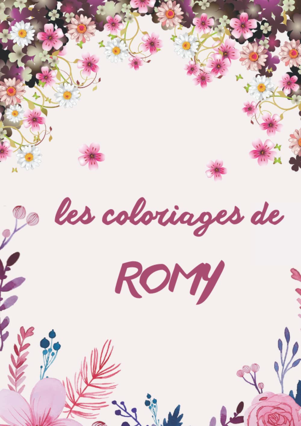 Les coloriages de Romy: Livre de coloriage avec des dessins des ...