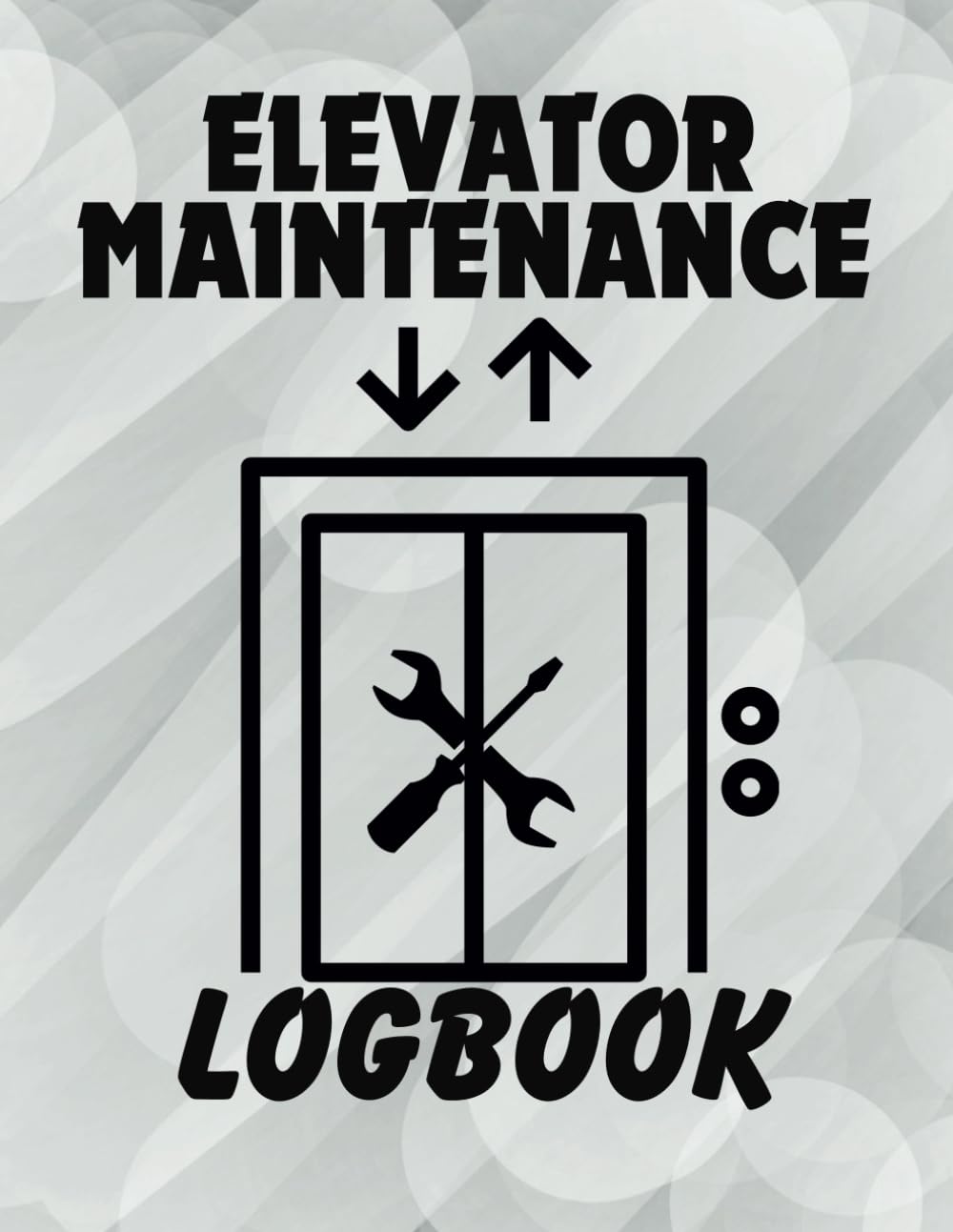 Elevator Maintenance Log Book: Elevator and escalator maintenance ...