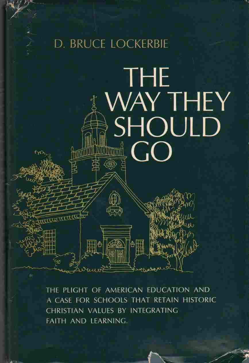 Amazon.com: The Way They Should Go: 9780195016000: Lockerbie, D. Bruce ...