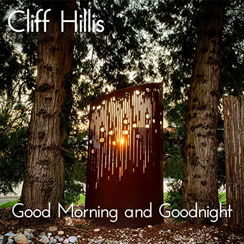 Good Morning and Goodnight von Cliff Hillis bei Amazon Music Unlimited
