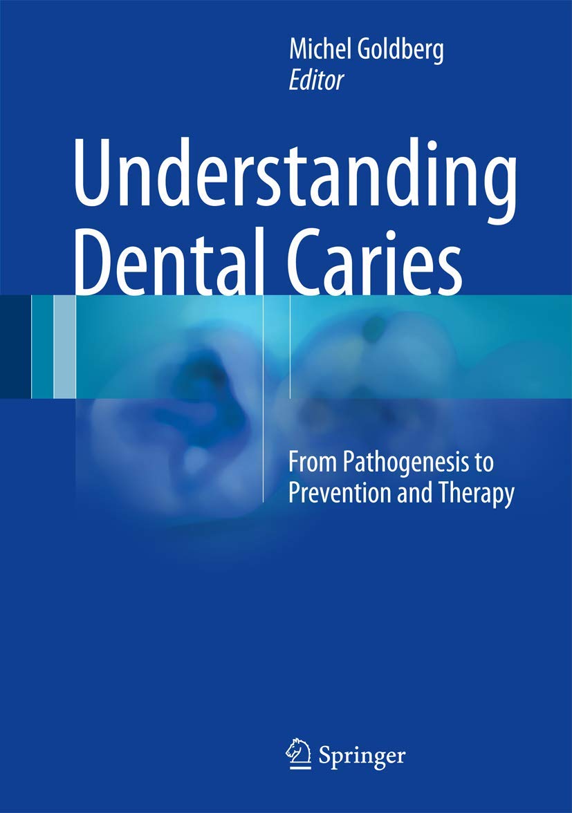 Buy Understanding Dental Caries: From Pathogenesis to Prevention and ...