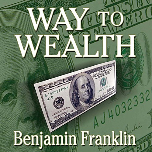 The Way to Wealth (Audio Download): Benjamin Franklin, Kent McKamy ...