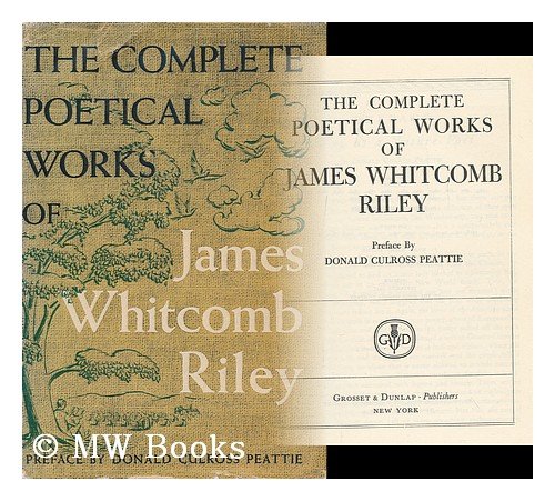 The Complete Poetical Works of James Whitcomb Riley: Riley, James ...