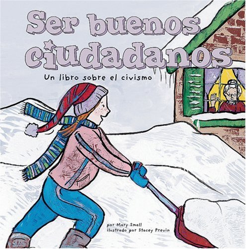 Ser Buenos Ciudadanos/ Being a Good Citizen: Un Libro Sobre El Civismo ...