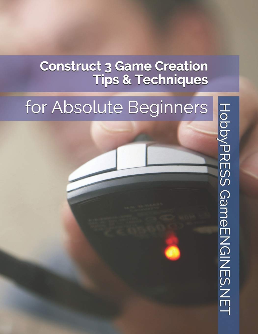 Construct 3 Game Creation Tips & Techniques: for Absolute Beginners ...