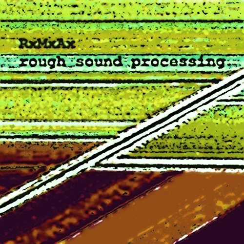 Amazon.com: Rough sound processing : RxMxAx: Digital Music