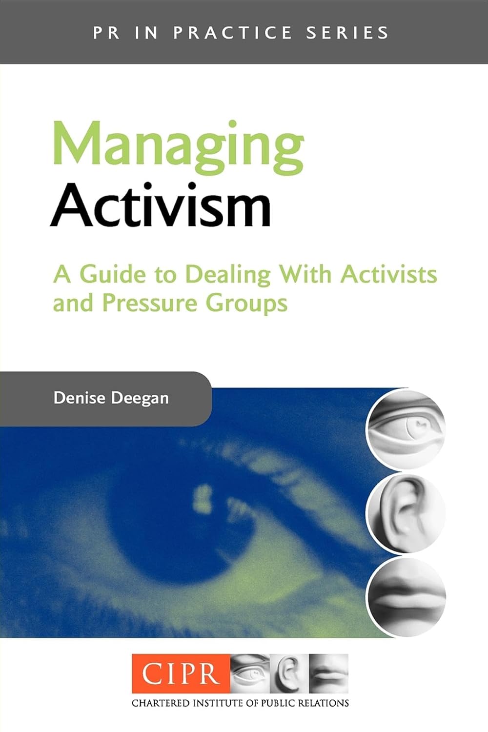 Managing Activism: A Practical Guide for Dealing with Activists and ...
