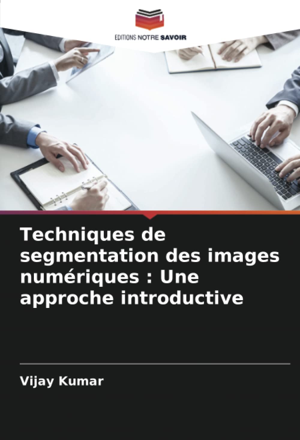 Amazon.com: Techniques de segmentation des images numériques : Une ...