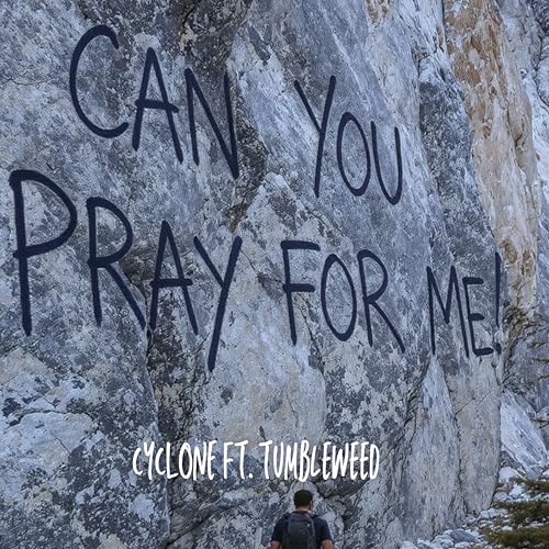Amazon Music UnlimitedでCyclone feat. TumbleweedのCan You Pray for Meを