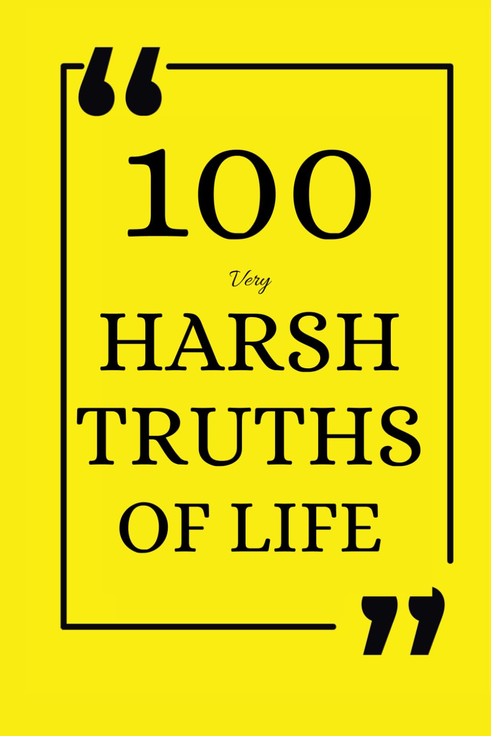 100 Very Harsh Truths of Life Book: Amazon.co.uk: Media, P ...