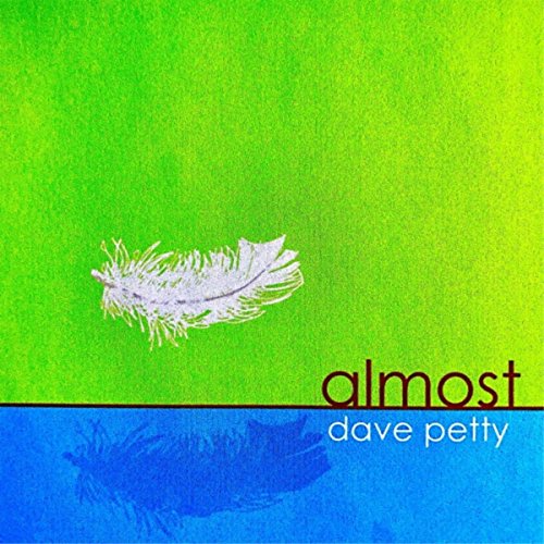 Amazon.com: Almost : Dave Petty: Digital Music