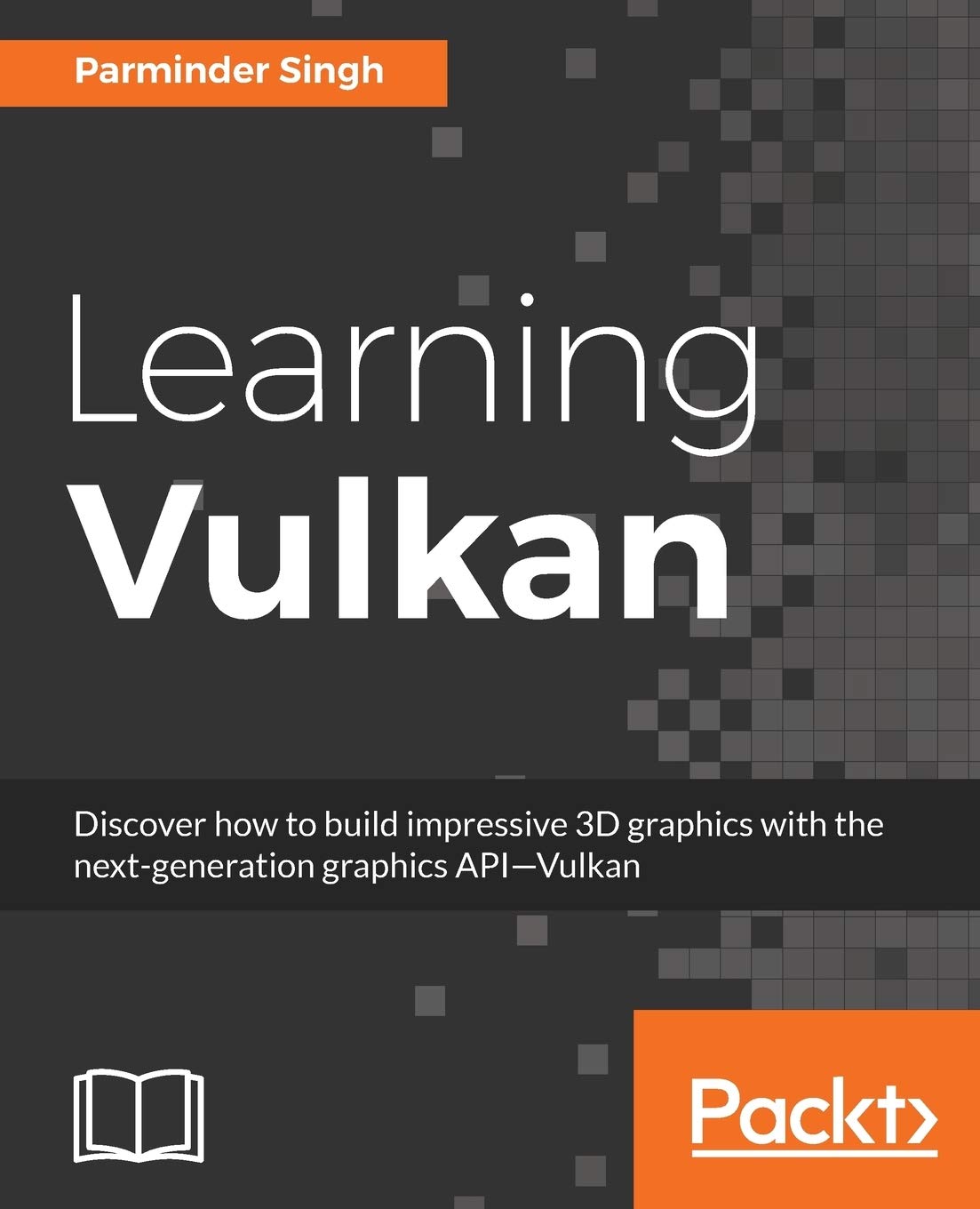 Learning Vulkan: Get introduced to the next generation graphics API ...