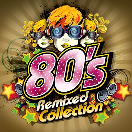 Amazon.com: The 80s Remixed Collection : VARIOUS ARTISTS: Digital Music