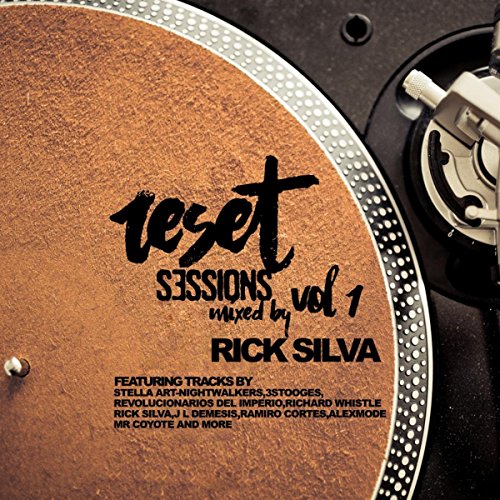 Écouter Reset Sessions, Vol. 1 Mixed by Rick Silva de VARIOUS ARTISTS ...