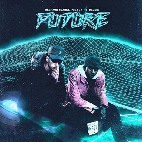 Future [Explicit] by Deshaun Clarke feat. Deddin on Amazon Music ...