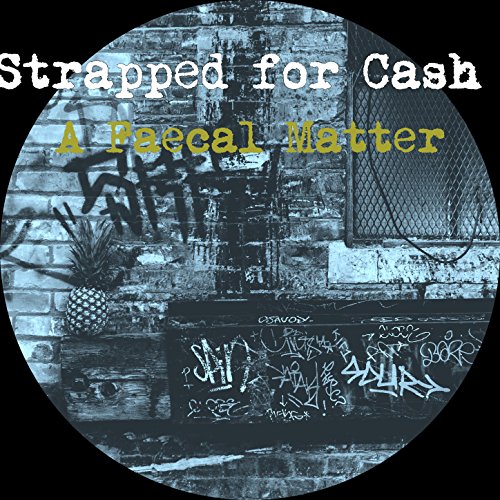 A Faecal Matter by Strapped for Cash on Amazon Music - Amazon.com