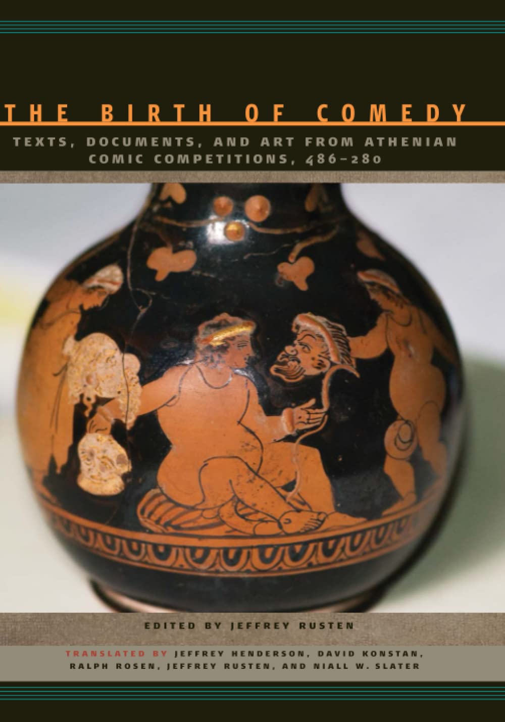 The Birth of Comedy: Texts, Documents, and Art from Athenian Comic ...