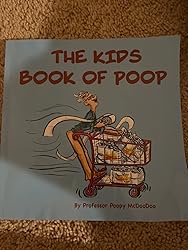 The Kids Book of Poop: A Funny Read Aloud Picture Book for Kids of All ...