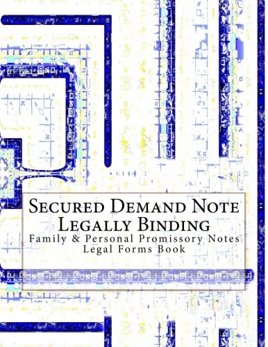 Secured Demand Note - Legally Binding: Family & Personal Promissory ...
