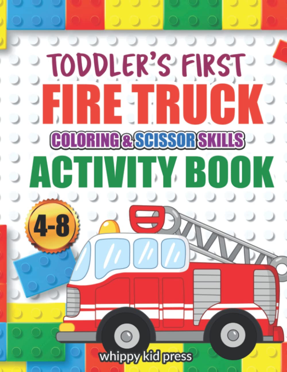 Toddlers First Fire Truck Coloring And Scissor Skills Activity Book ...