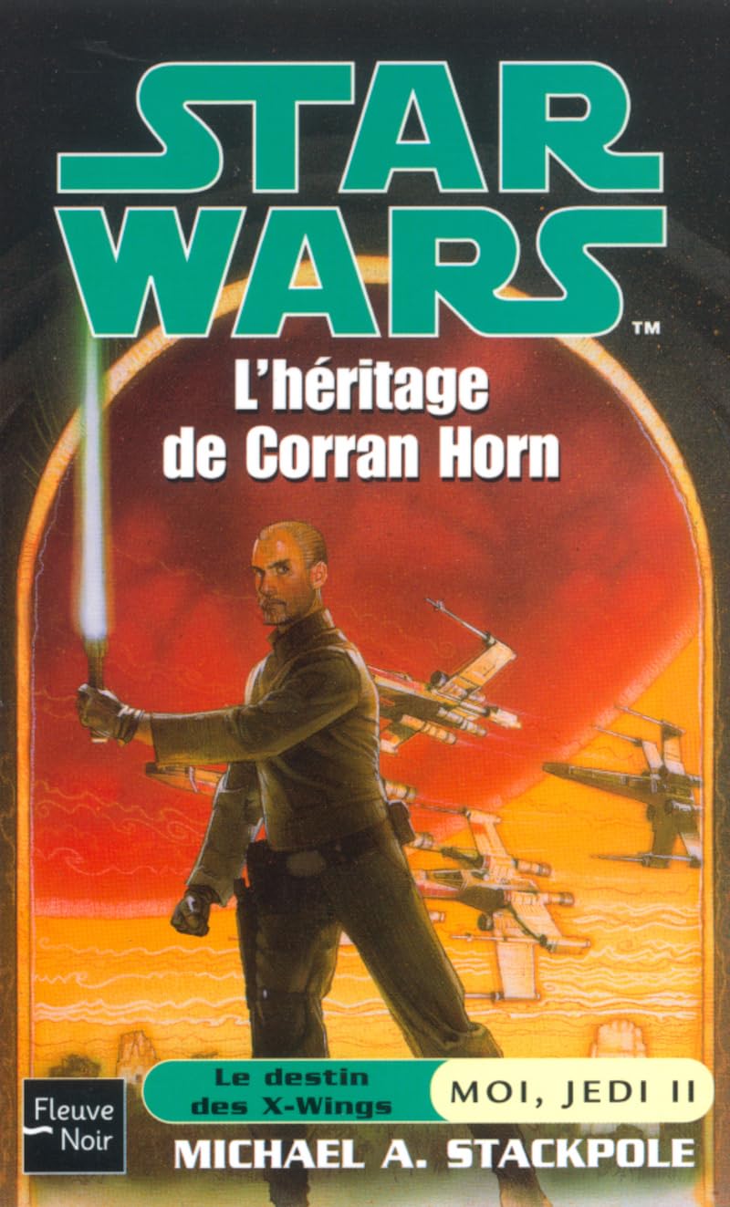 Star Wars - numéro 55 L'héritage de Corran Horn - tome 2 (02 ...
