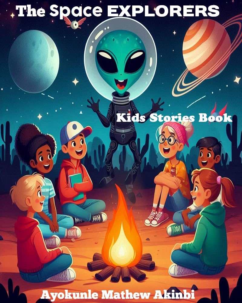 The Space Explorers Kids Stories Book eBook : Akinbi, Ayokunle Mathew ...