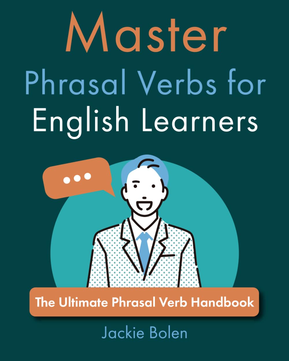Amazon.com: Master Phrasal Verbs for English Learners: The Ultimate ...