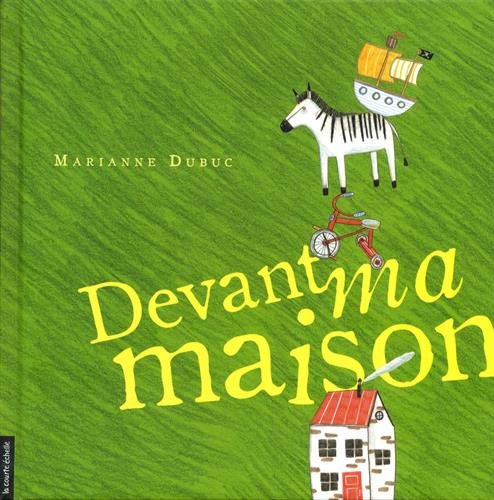 Devant ma maison : Dubuc, Marianne: Amazon.fr: Livres