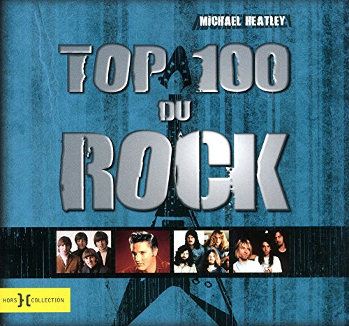 Top 100 du rock: Amazon.co.uk: Heatley, Michael, Potton, Ed, Jimenes ...