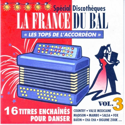 Play La france du bal Vol.3 - Les tops de l'accordéon by VARIOUS ...