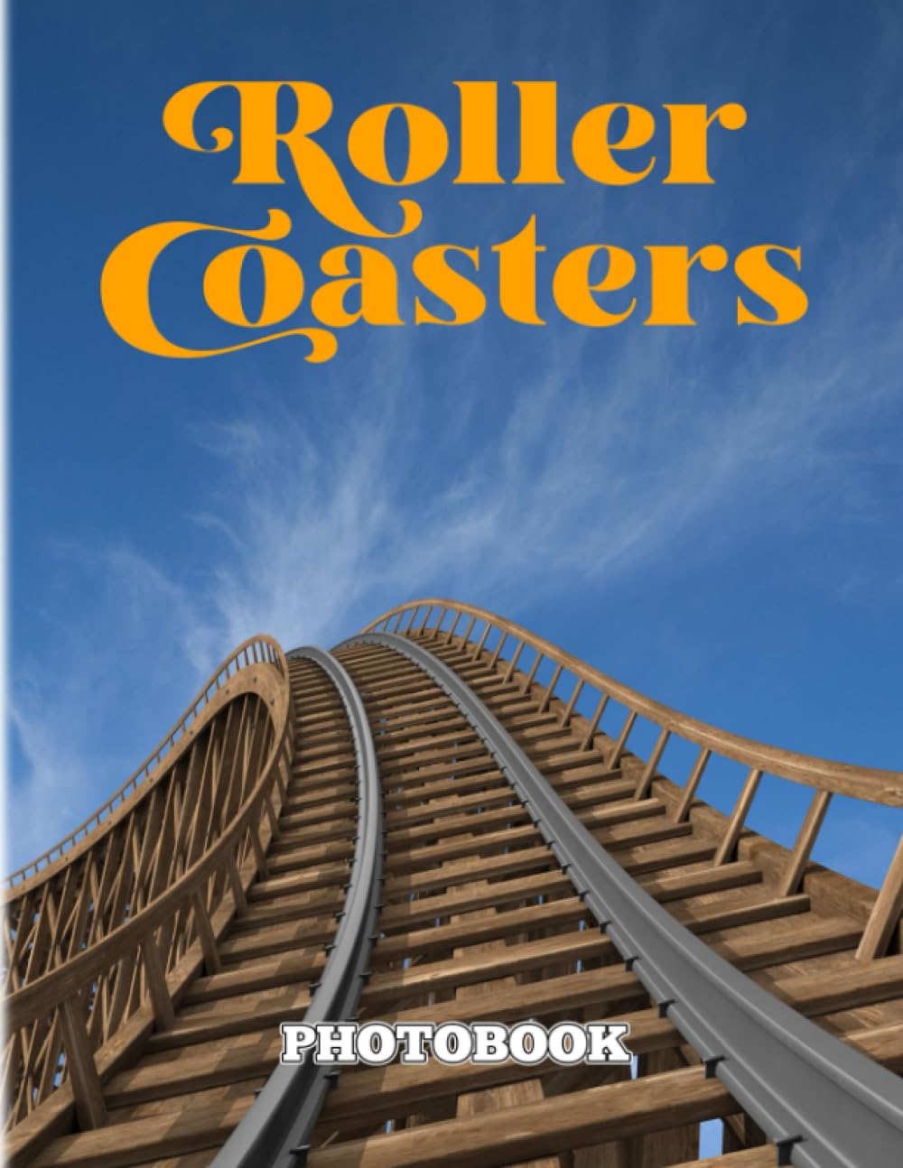 Roller Coasters Photography Book: Relax And Enjoy Fun Moments With 40 ...