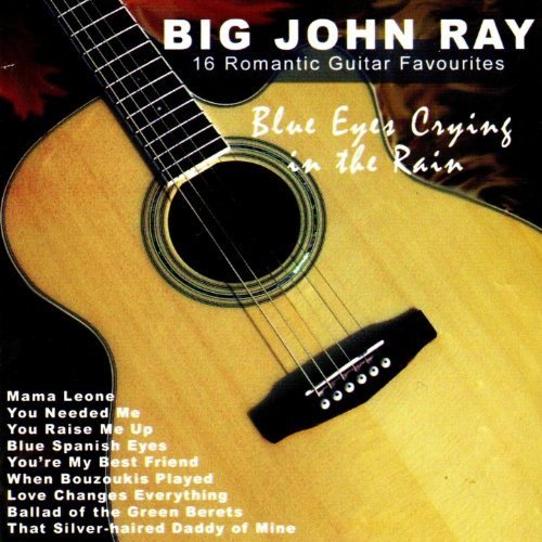 Amazon Music Unlimited - Big John Ray 『Blue Eyes Crying in the Rain: 16 ...