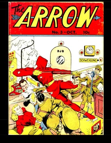 The Arrow #3: 1941 Superhero Comic: Therrian, Kari A, Publishing Inc ...