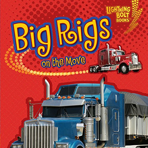 Big Rigs on the Move (Audible Audio Edition): Candice Ransom, Intuitive ...