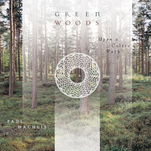 Play Greenwoods - Upon a Celtic Path by Paul Machlis on Amazon Music