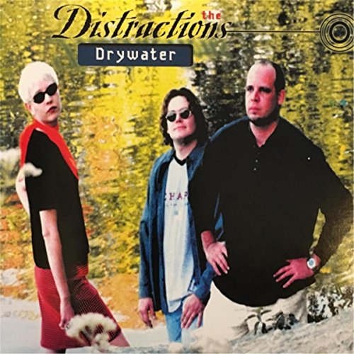 Play Dry Water by The Distractions on Amazon Music