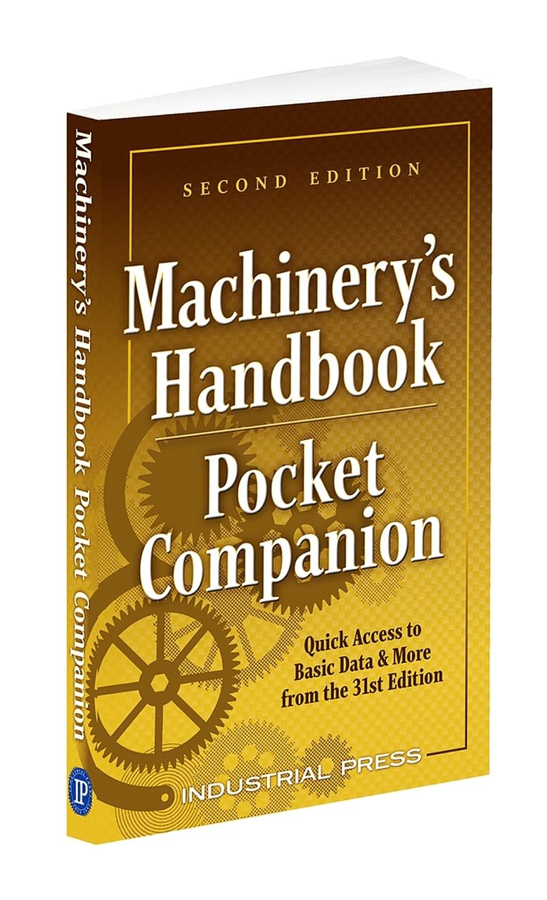 Machinery's Handbook Pocket Companion: Quick Access to Basic Data ...