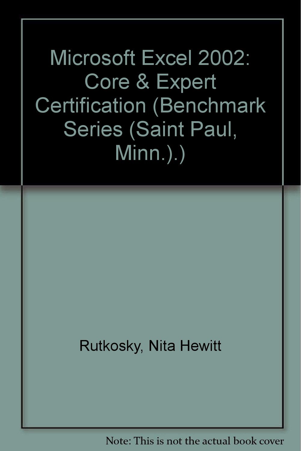 Microsoft Excel 2002 : Core & Expert Certification: Nita Hewitt Rutkosky, Meredith Flynn ...