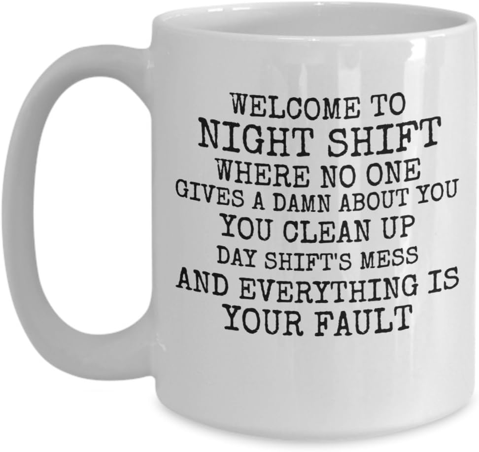 Amazon.com: Night Shift Mug, Funny Night Shift, Funny Coffee Mug, Boss ...