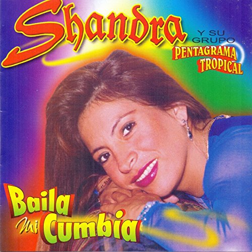 Play Baila Mi Cumbia by Shandra Y Su Grupo Pentagrama Tropical on ...