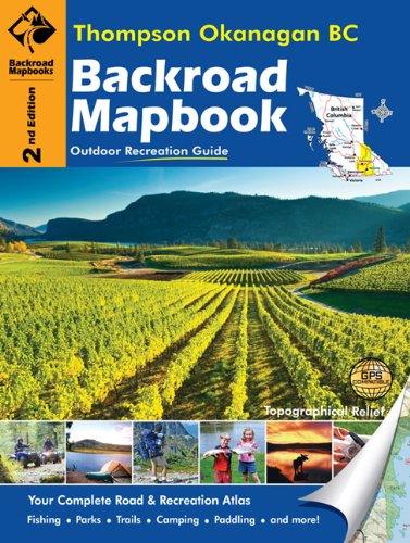 Backroad Mapbook: Thompson Okanagan BC: Ventures, Mussio: 9781897225653 ...