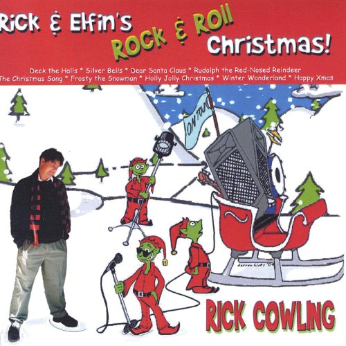 Reproducir RICK & ELFIN'S ROCK & ROLL CHRISTMAS de Rick Cowling en ...