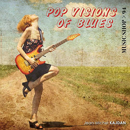 Play Pop Visions of Blues by Jean-Michel Kadjan on Amazon Music