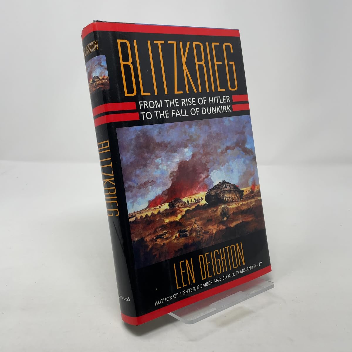 Blitzkrieg: From the Rise of Hitler to the Fall of Dunkirk: Len ...