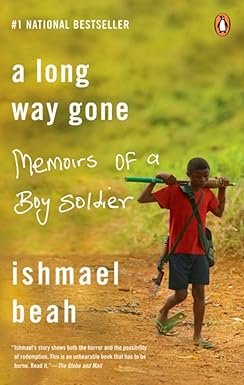 A Long Way Gone: Memoirs Of A Boy Soldier: Beah, Ishmael: 9780143190172 ...
