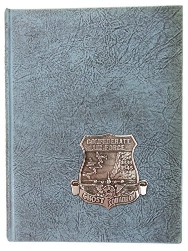 Ghost Squadron of the Confederate Air Force 1939-1945: a Pictorial ...