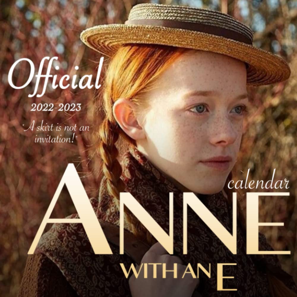 Buy Anne With An E 2022 : OFFICIAL Anne With An E 2022 Weekly & Monthly ...