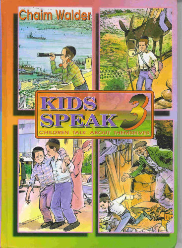 Kids Speak 3: Children Talk About Themselves: Chaim Walder, Yoni ...