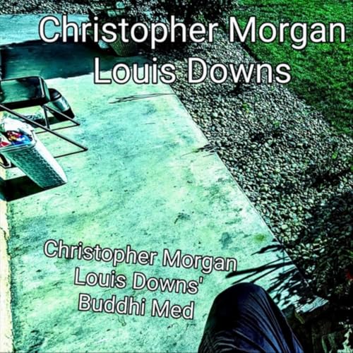 Play Christopher Morgan Louis Downs' Buddhi Med by Christopher Morgan Louis Downs on Amazon ...