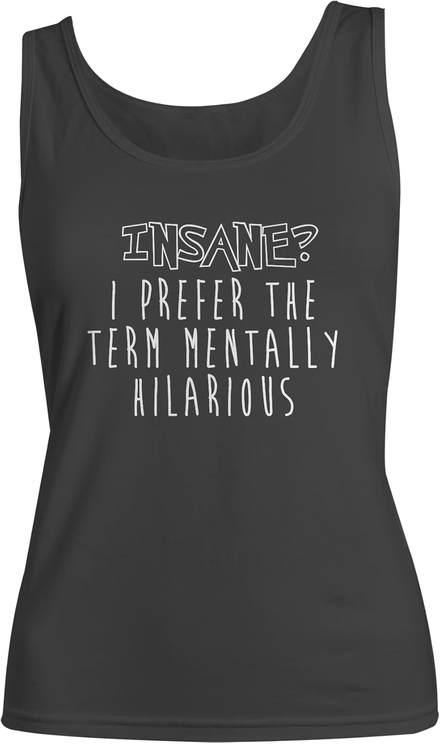 Insane I Prefer The Term Mentally Hilarious Damen Tank Top rmellos Muskelshirt Amazon de insane-i-prefer-the-term-mentally-hilarious-damen-tank-top-rmellos-muskelshirt-amazon-de